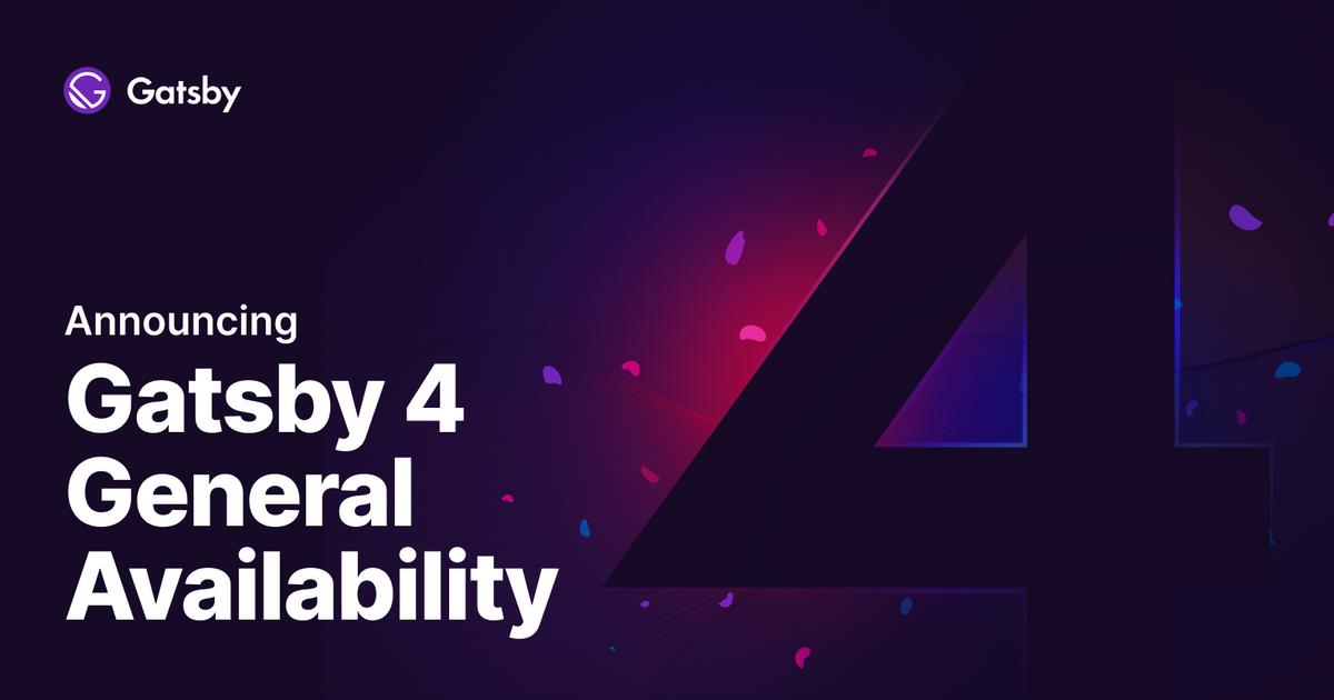 What’s New in Gatsby 4 | Gatsby