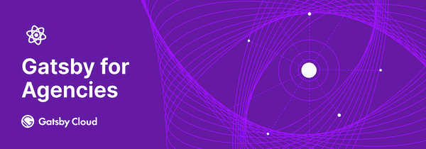 Launch Week: The Latest Updates to Gatsby Cloud and the Gatsby ...